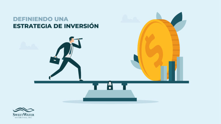 Definiendo una estrategia de inversión - Sweet Water Securities Panama Definiendo una estrategia de inversión - Sweet Water Securities Panama